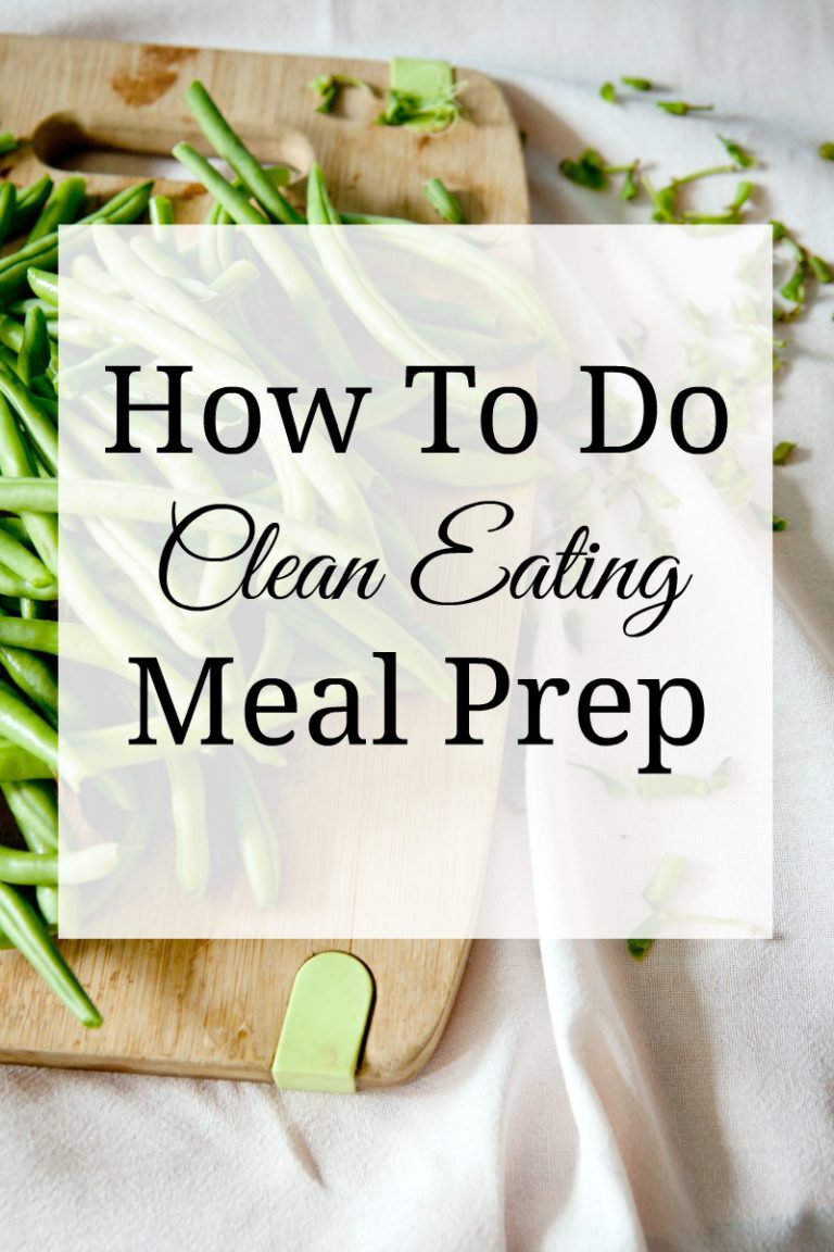 Clean Eating Meal Prep - A Fit Mom's Life